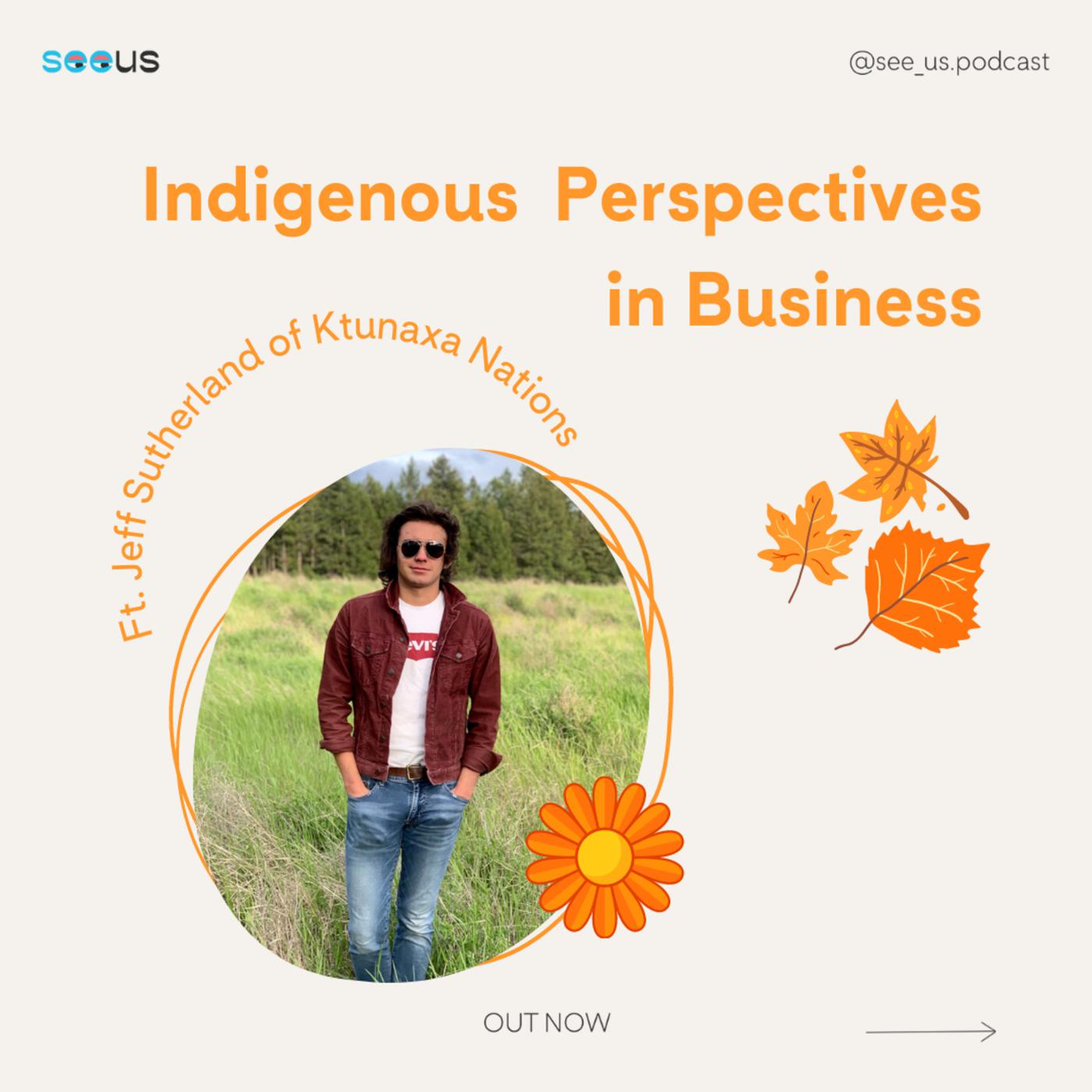 Indigenous perspectives in business, with Jeff Sutherland of Ktunaxa ...