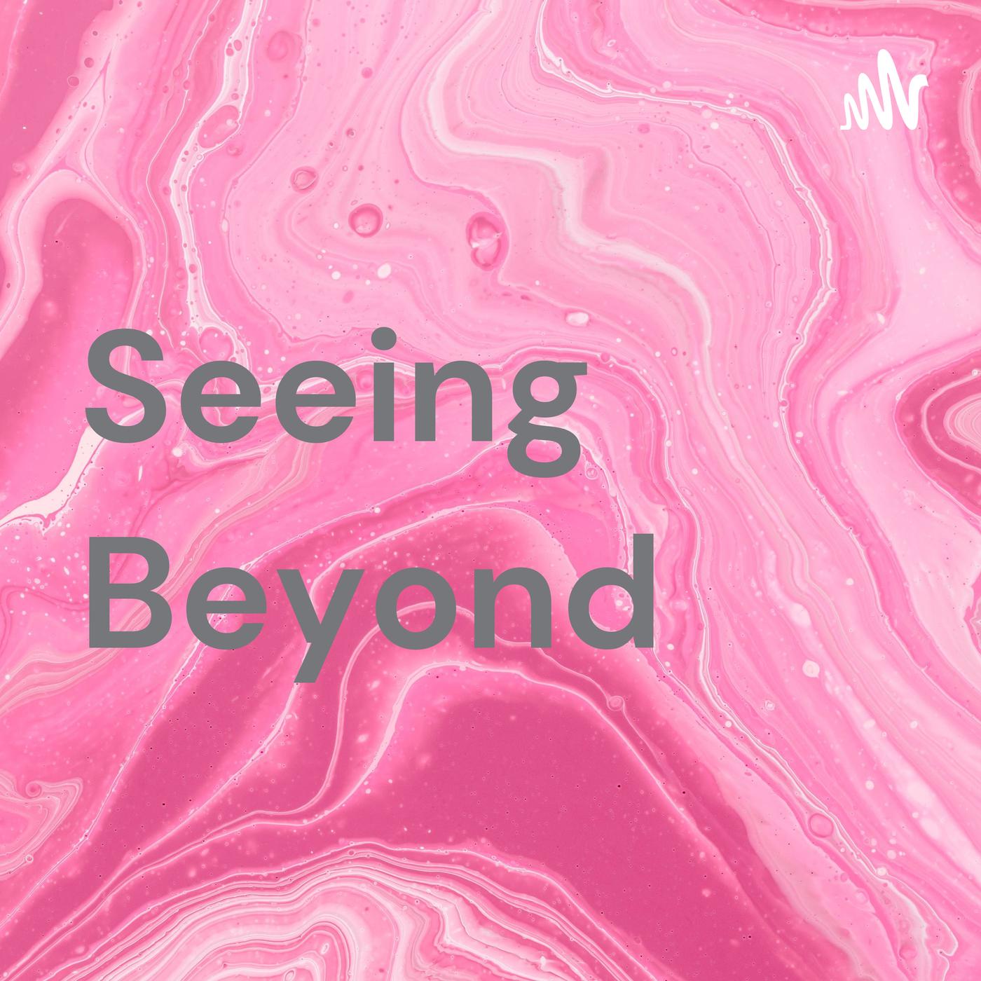 Healing is power - Seeing Beyond (podcast) | Listen Notes