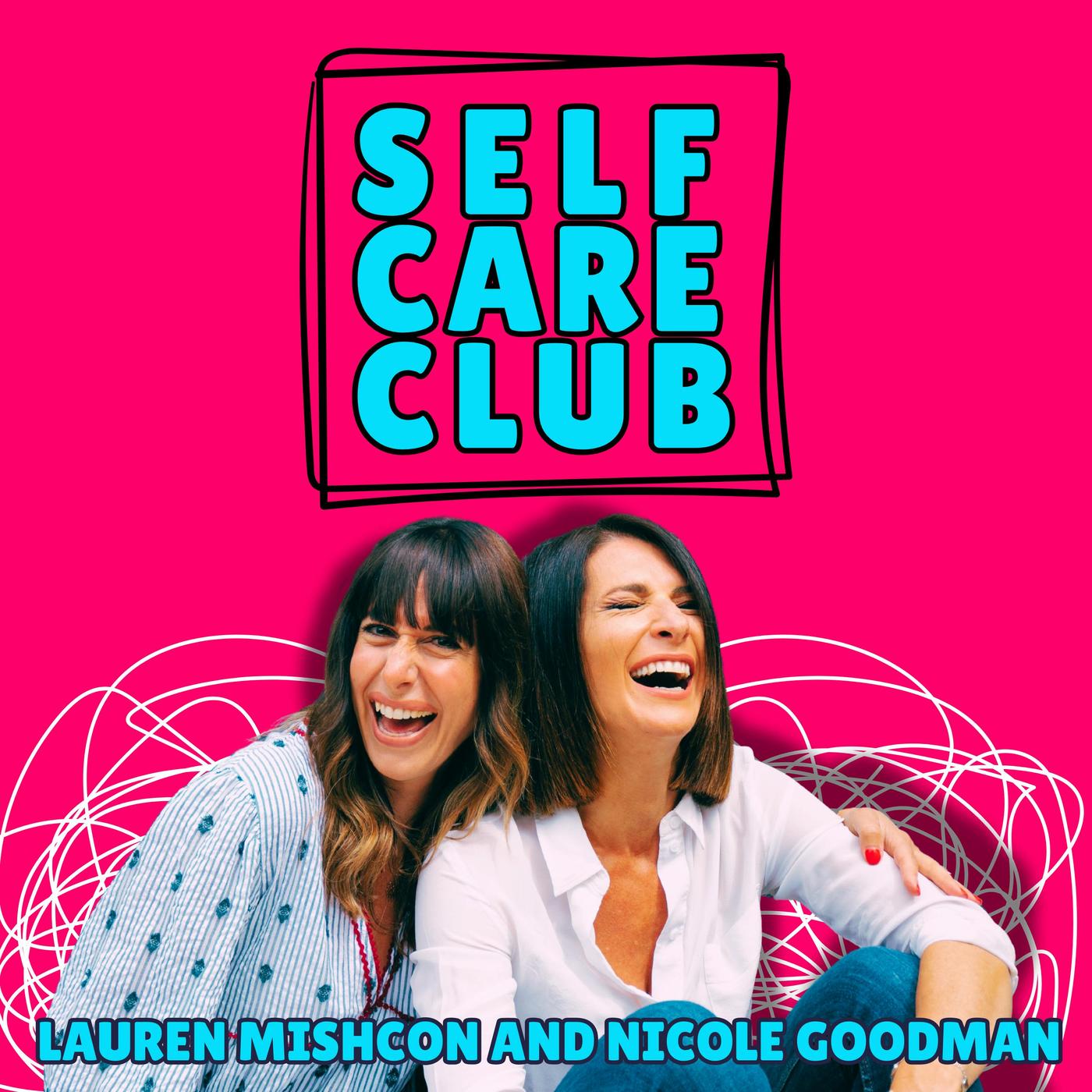Self Care Club (podcast) - Self Care Club | Listen Notes