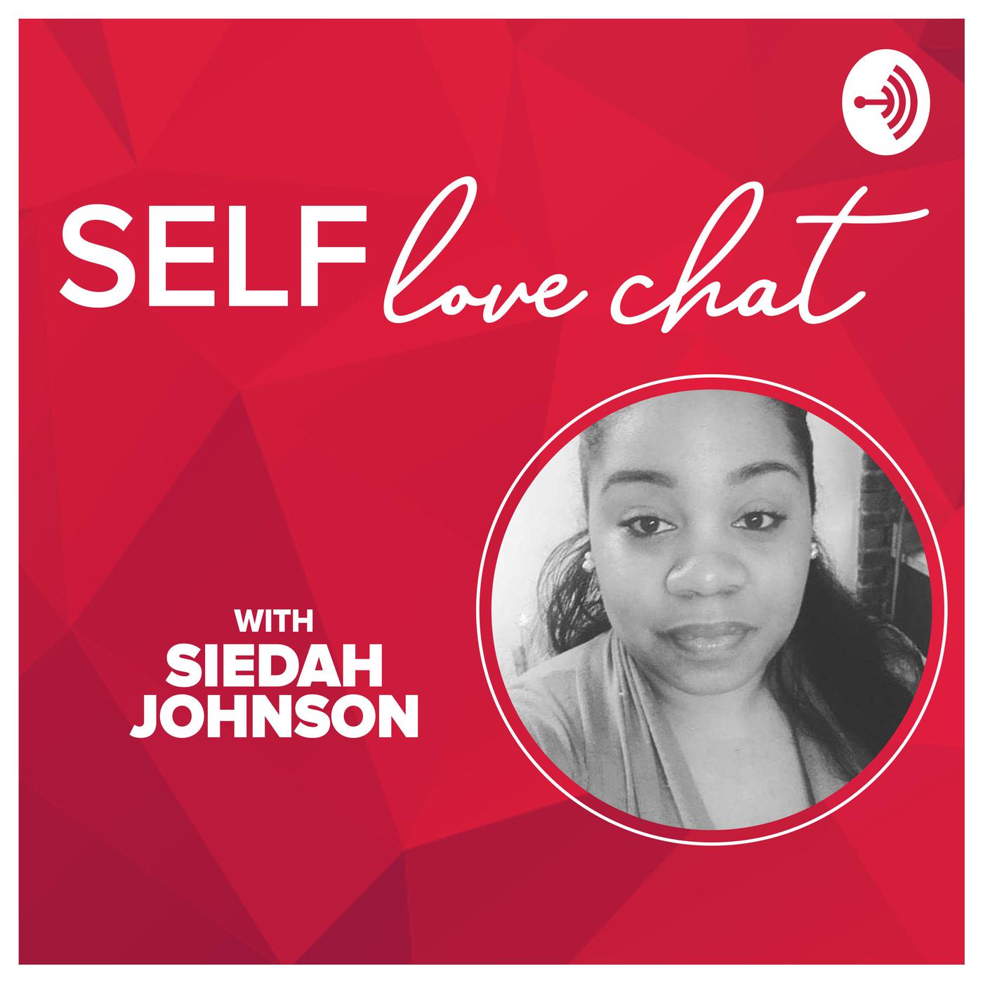 Self-Love Chat with Siedah Johnson (Podcast) - Siedah | Listen Notes