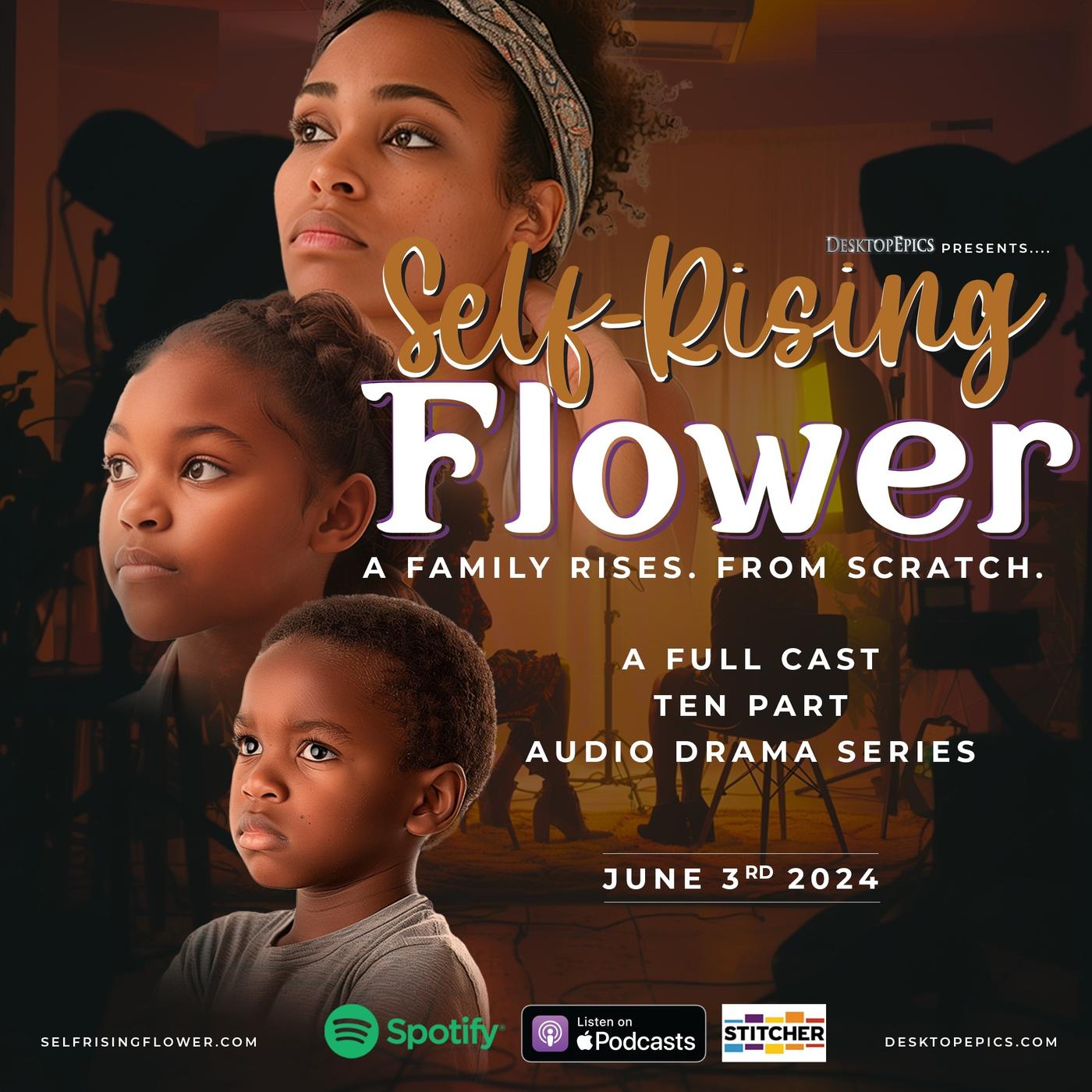 Self-Rising Flower (podcast) - DesktopEpics Entertainment | Listen Notes