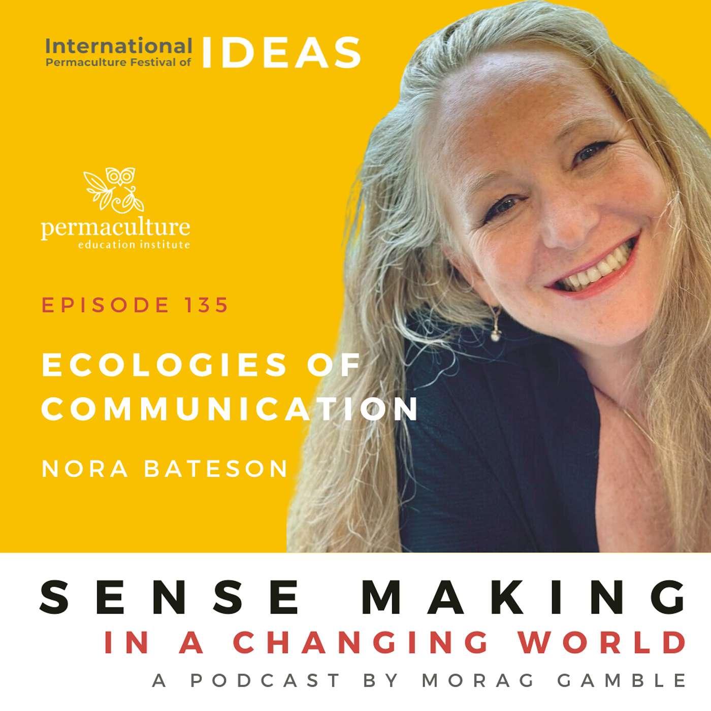 Ecologies of Communication with Nora Bateson and Morag Gamble | Listen ...