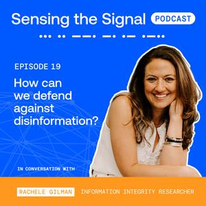 How can we defend against disinformation? - Sensing the Signal (podcast ...