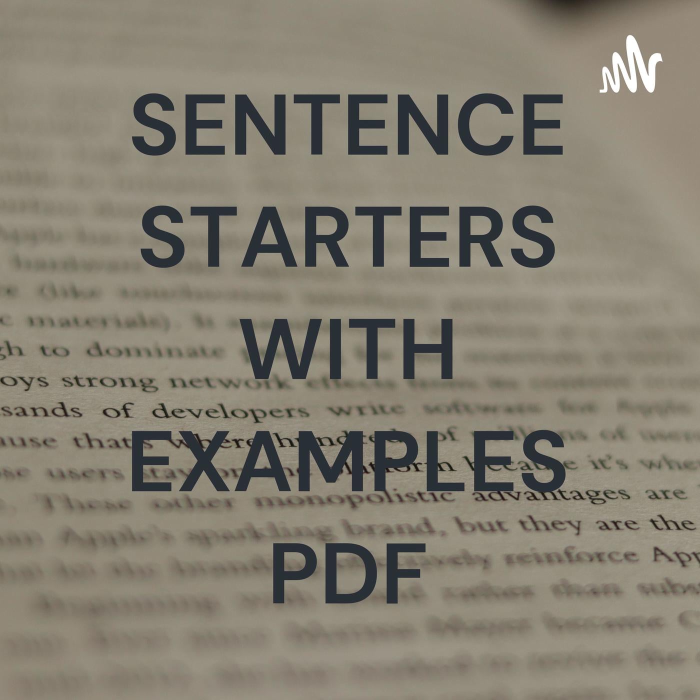 SENTENCE STARTERS WITH EXAMPLES PDF (podcast) - ildze stonkus | Listen ...