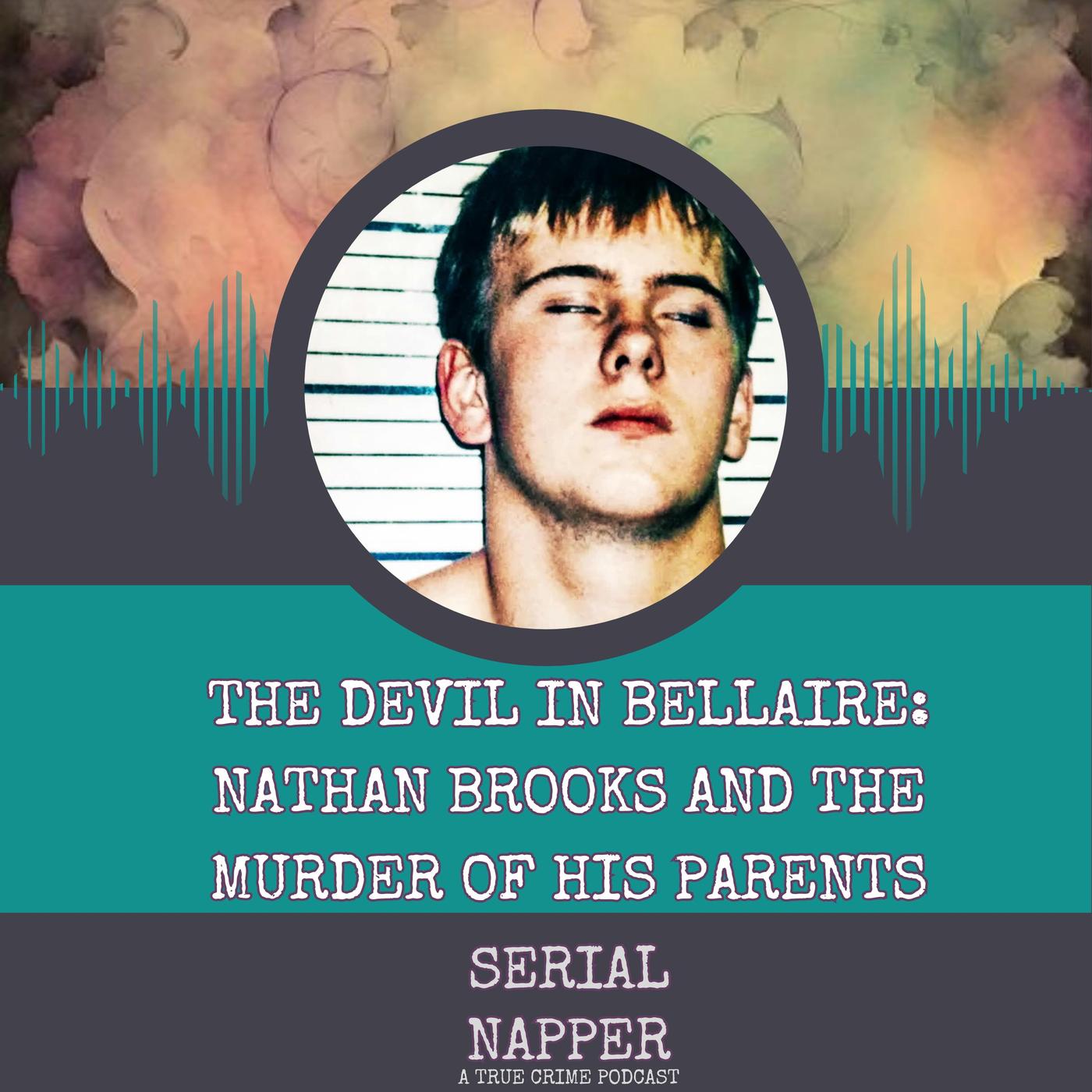 The Devil in Bellaire: Nathan Brooks and the Murder of His Parents ...