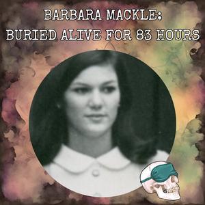 Barbara Mackle: Buried Alive for 83 Hours - Serial Napper | True Crime ...
