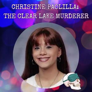 Christine Paolilla: The Clear Lake Murderer - Serial Napper | True ...
