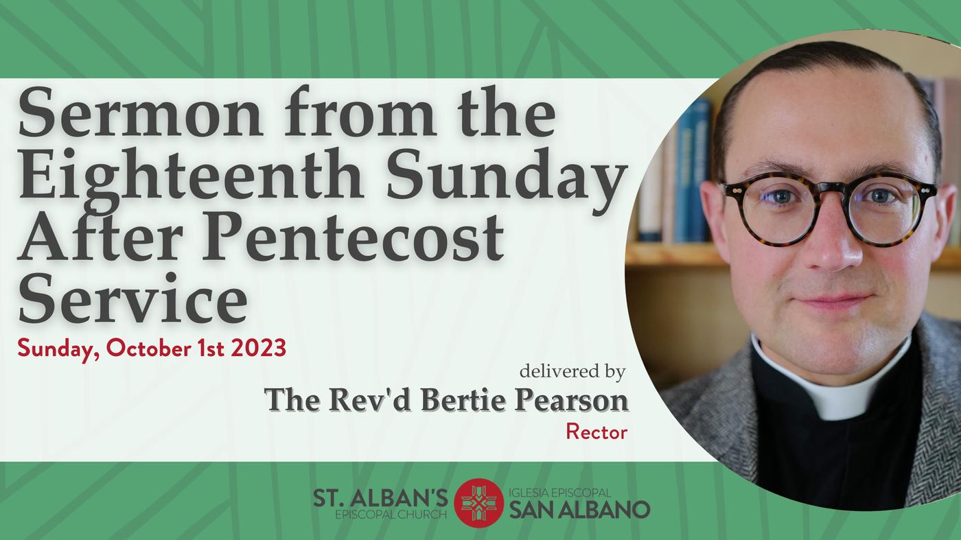Sermon from Twelfth Sunday After Pentecost Service - Sermons from St ...