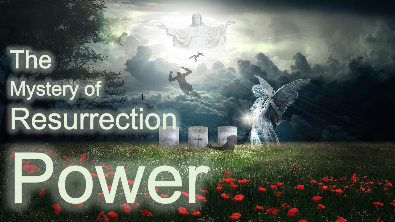 The Mystery of Resurrection Power - Sermons – New Covenant Church of ...