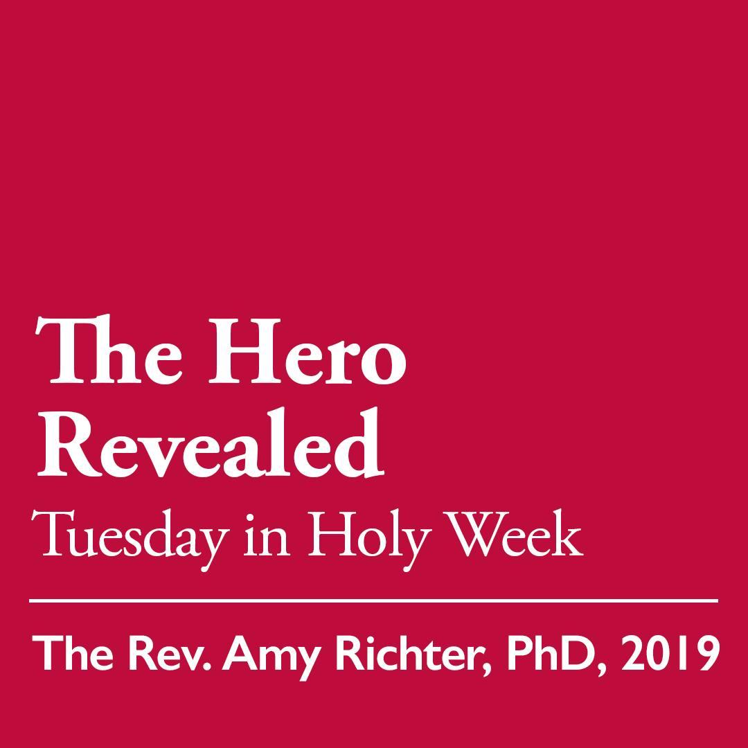 Tuesday in Holy Week: The Hero Revealed - March 26, 2024 | Listen Notes