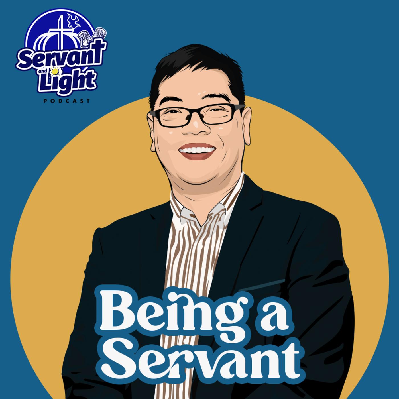 S1 Ep1: Being a Servant with Arnel Santos - Servant and Light Podcast ...