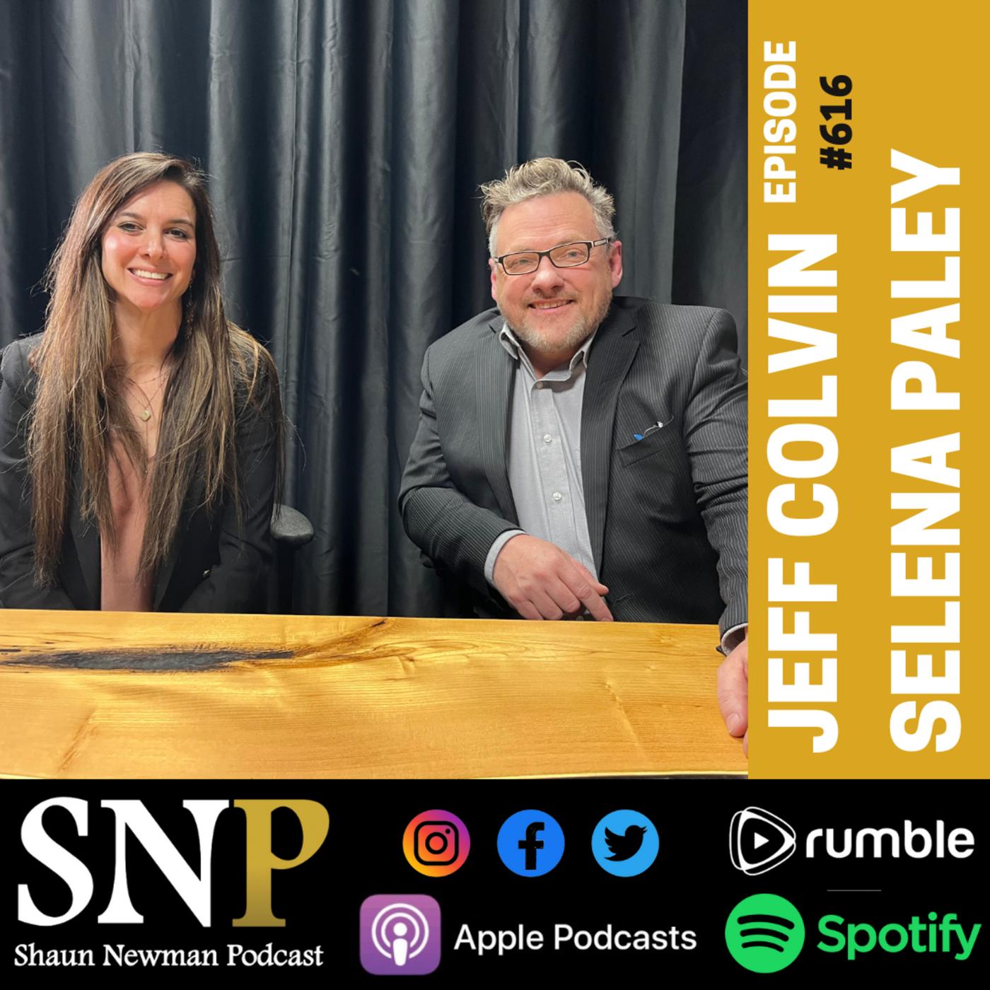 #616 - Jeff Colvin & Selena Paley - Shaun Newman Podcast | Listen Notes