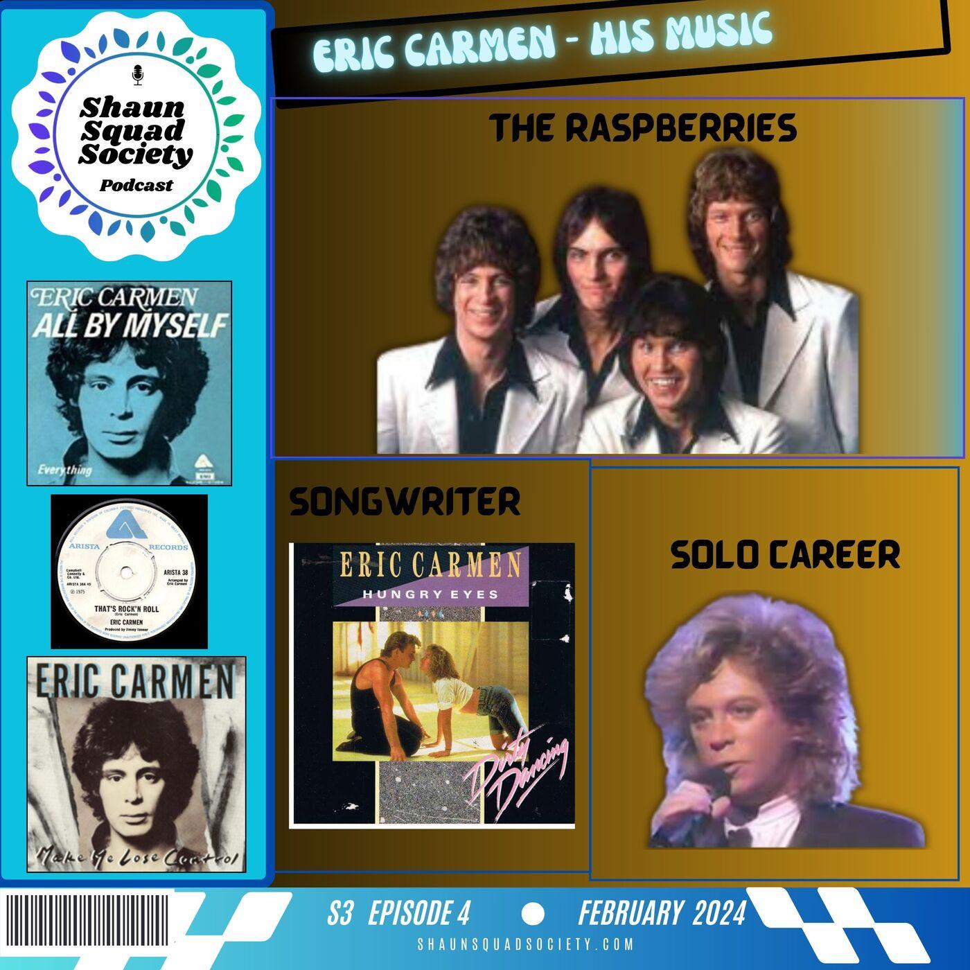 Eric Carmen: The Man Behind Shaun's Hits - Shaun Squad Society (podcast ...