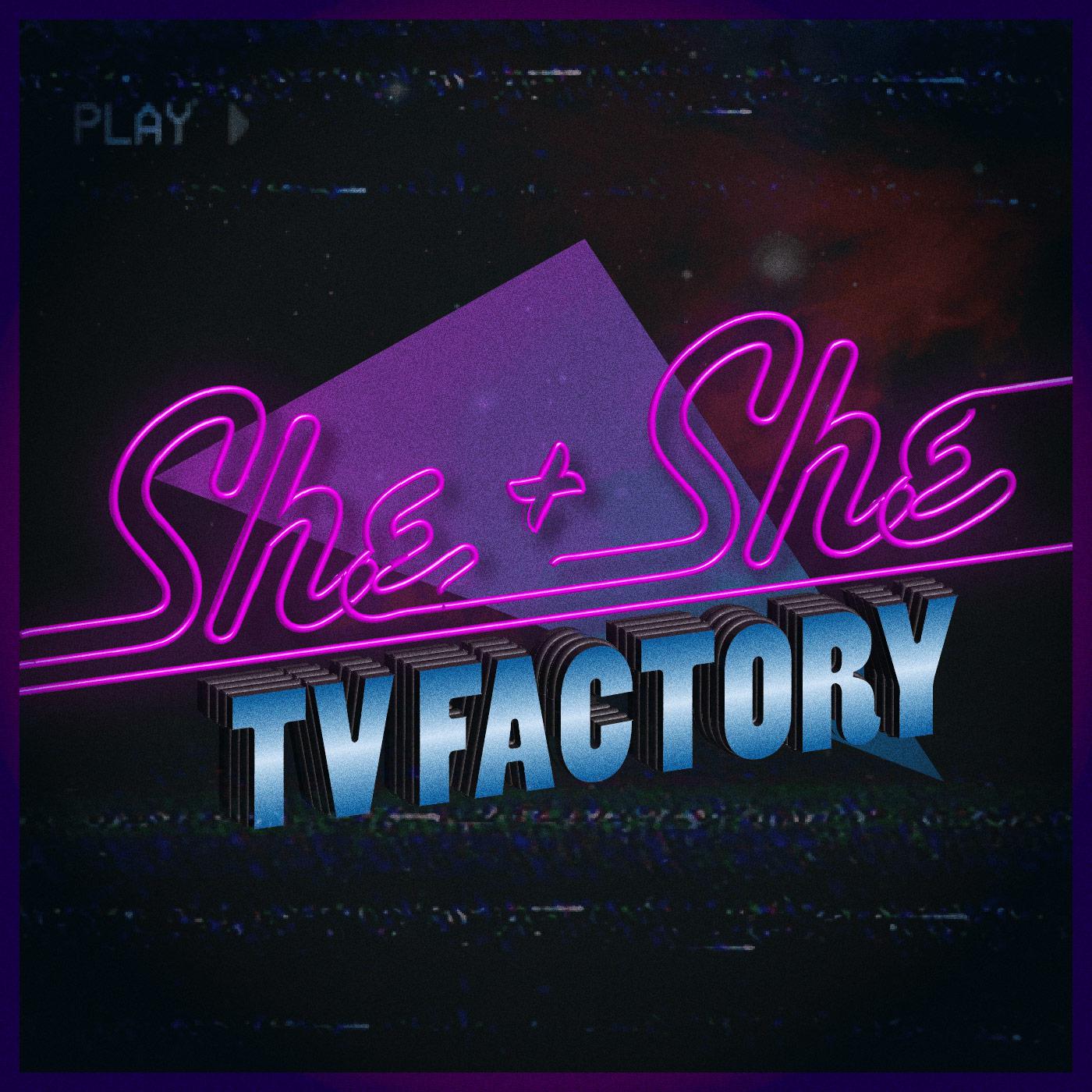 She + She TV Factory (播客) - She + She TV Factory | Listen Notes