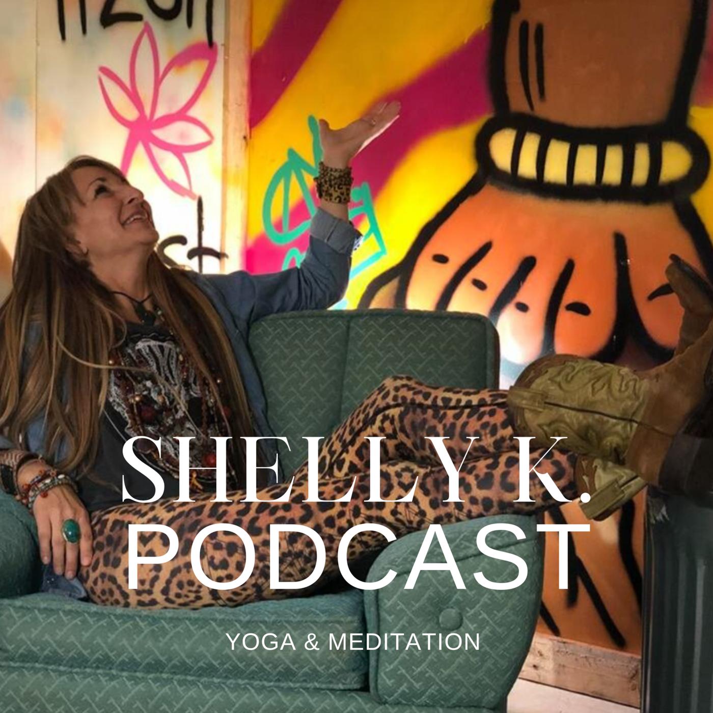 Meditation & Connection - SHELLY K Podcast | Listen Notes