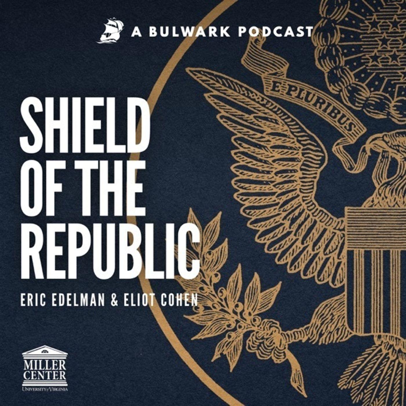 Shield of the Republic (podcast) - The Bulwark | Listen Notes