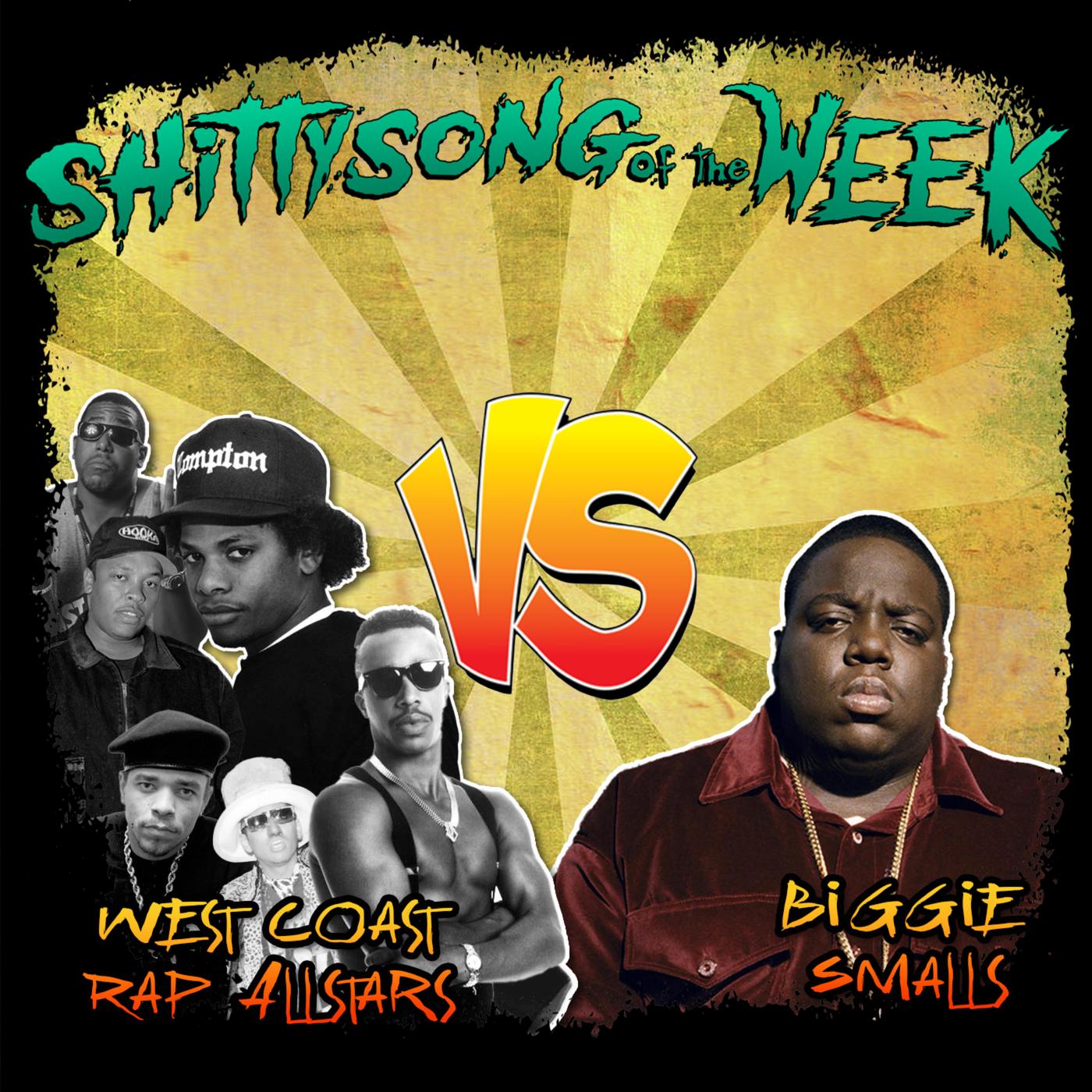 West Coast Rap All-Stars Vs Notorious B.I.G - Shitty Song of the Week ...