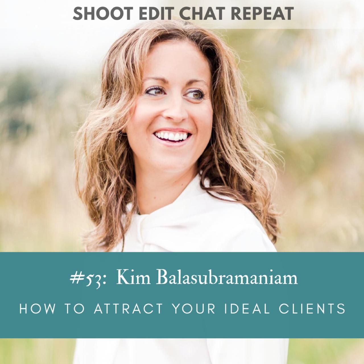 #53 Kim Balasubramaniam: How to attract your ideal clients | Listen Notes