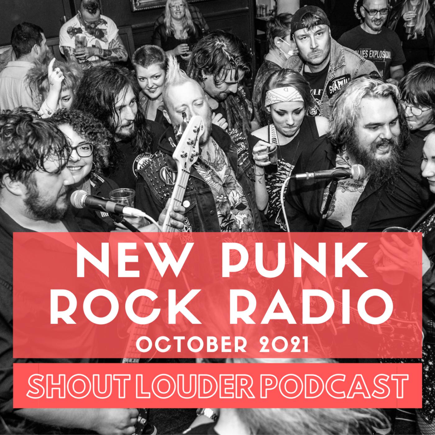 S4 E3: New Punk Rock Radio - October 2021 - Shout Louder Punk Podcast ...
