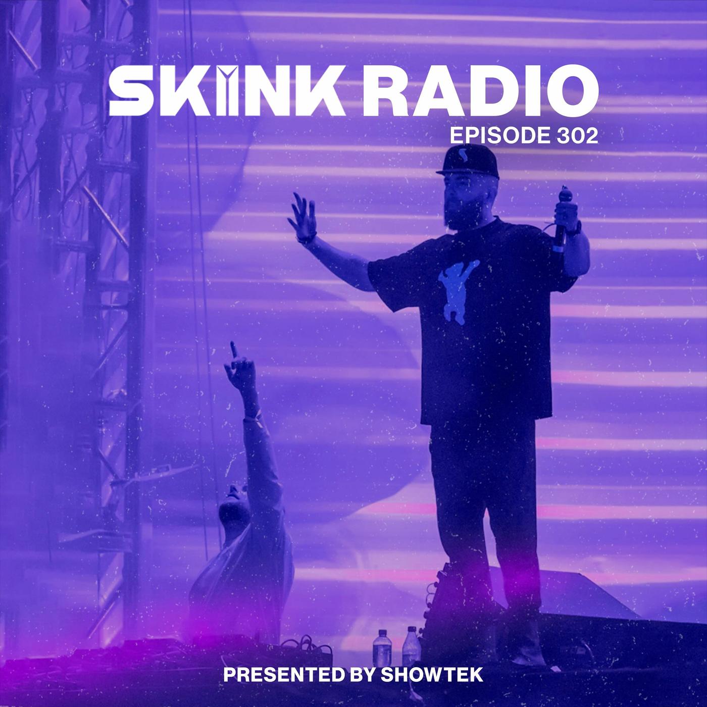 Skink Radio 302 Presented By Showtek Showtek Presents Skink Radio Pódcast Listen Notes