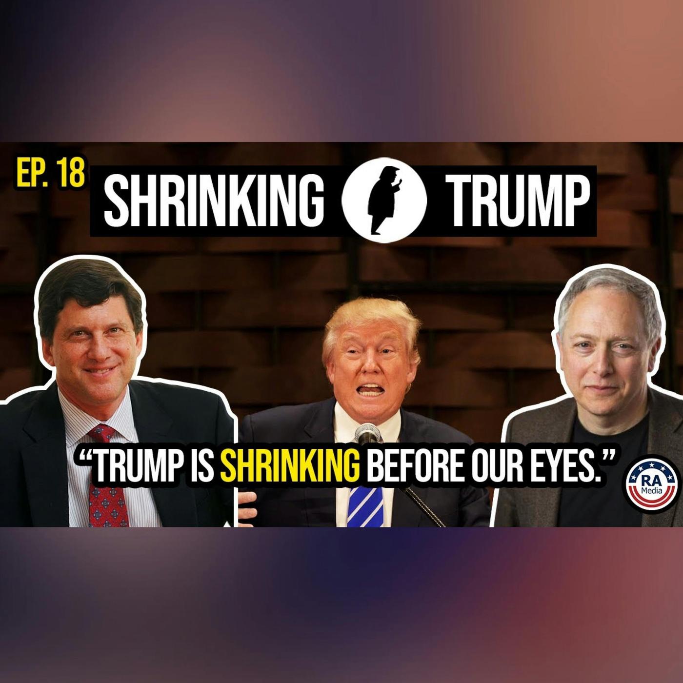 Trump is SHRINKING before our eyes. - Shrinking Trump (podcast ...