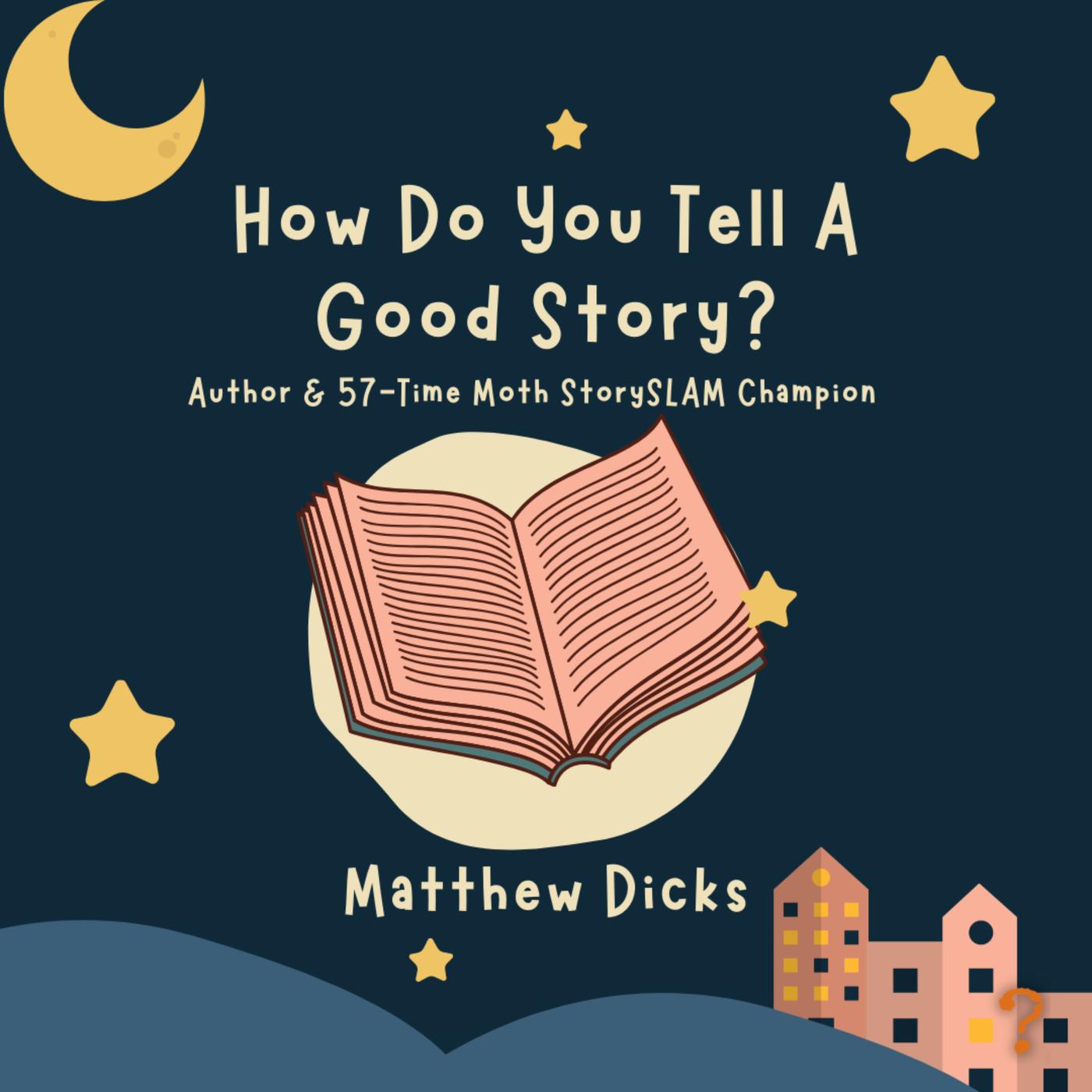 How Do You Tell A Good Story? - Simple Questions Podcast | Listen Notes