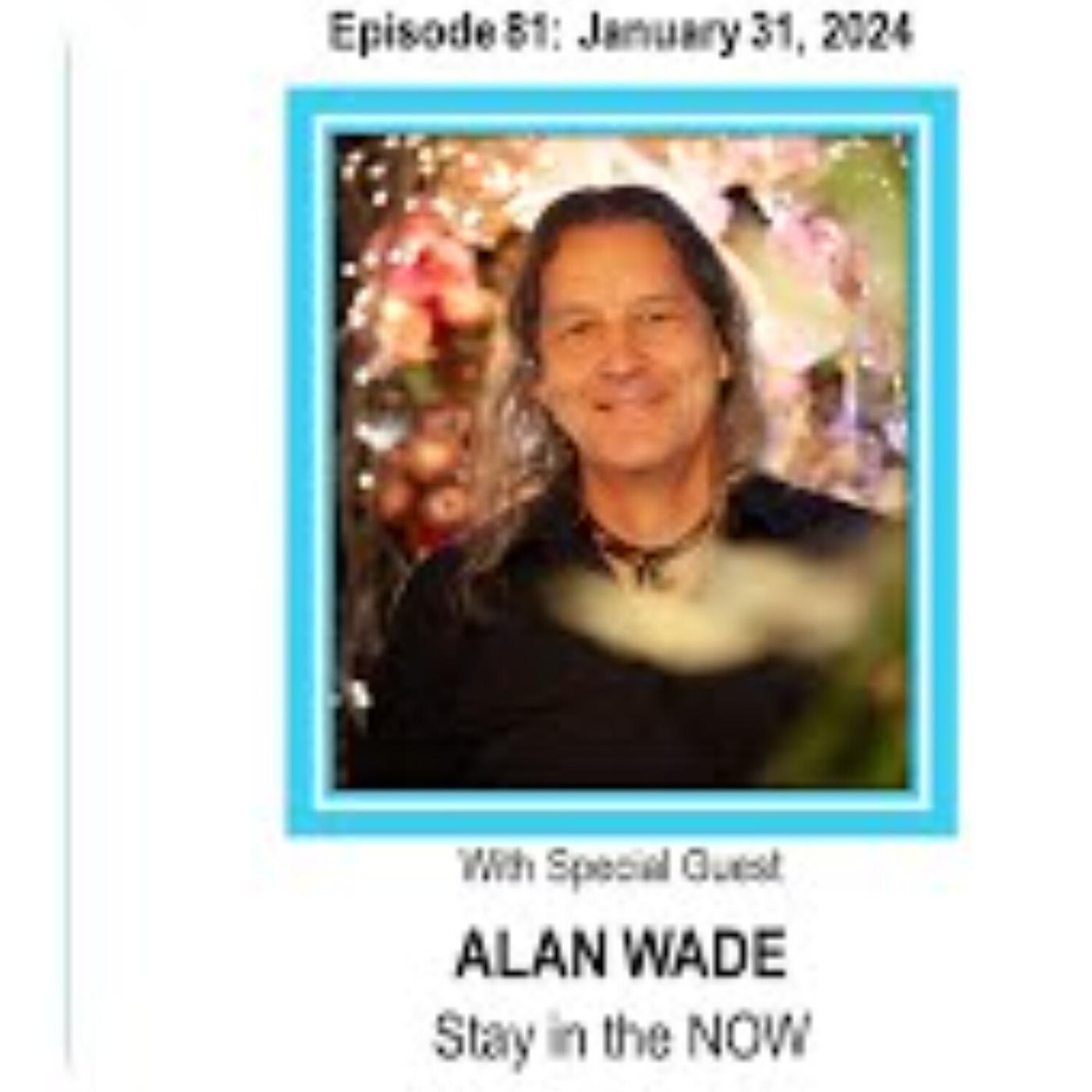 Stay in the NOW, with Alan Wade - Simply Caroline (podcast) | Listen Notes