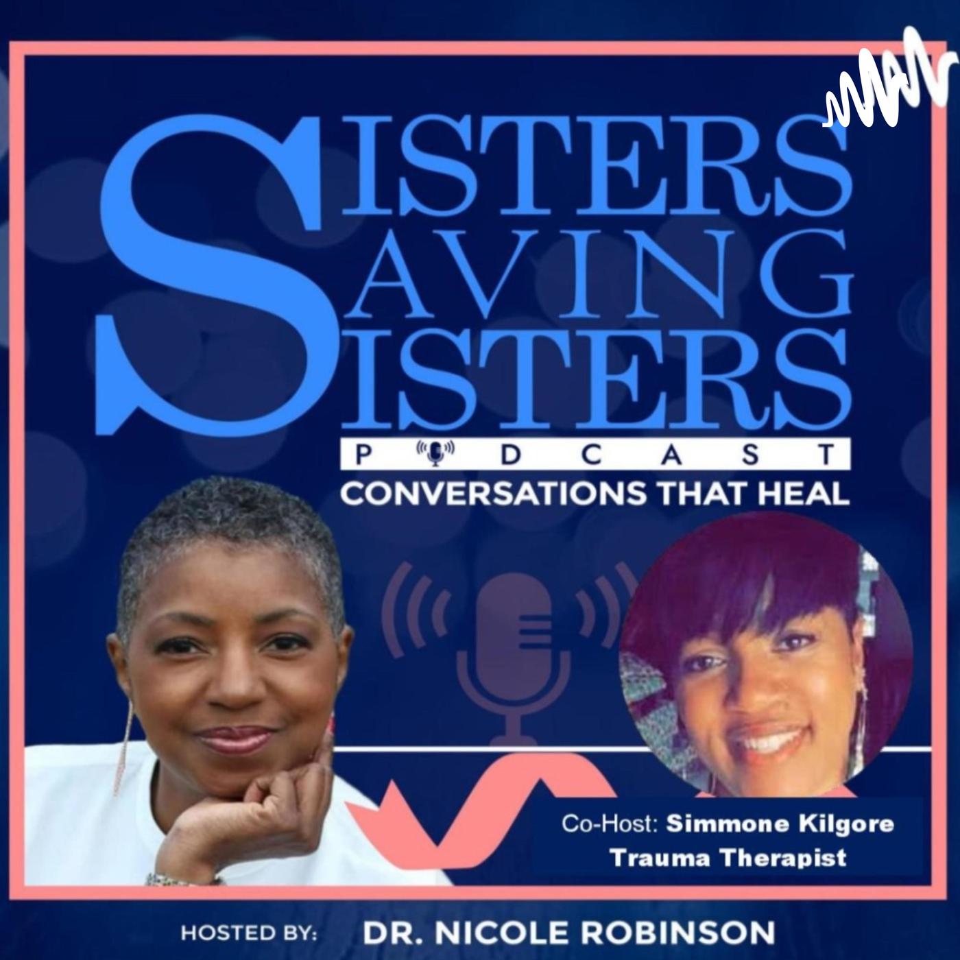 Self-care with Simmone Kilgore - Sisters Saving Sisters Podcast ...