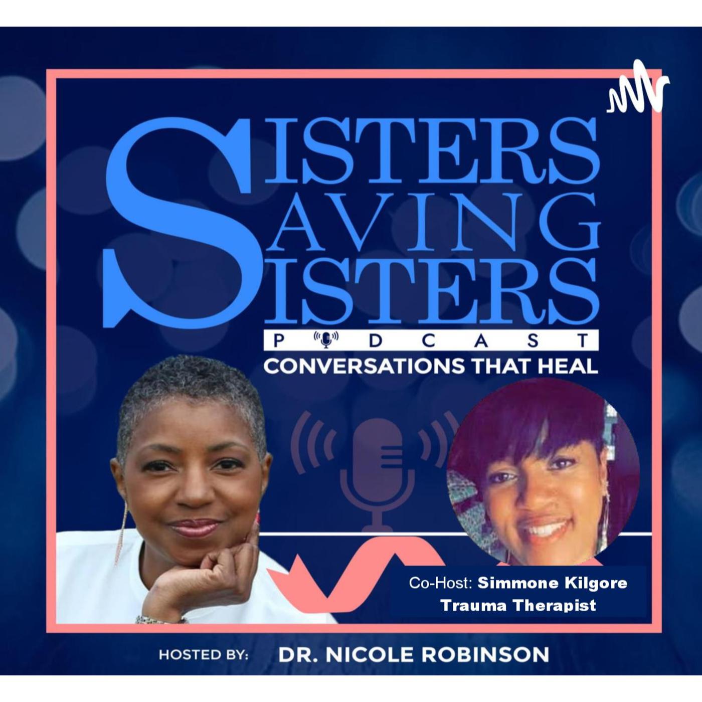 Self-care with Simmone Kilgore - Sisters Saving Sisters Podcast - Conversations that Heal ...