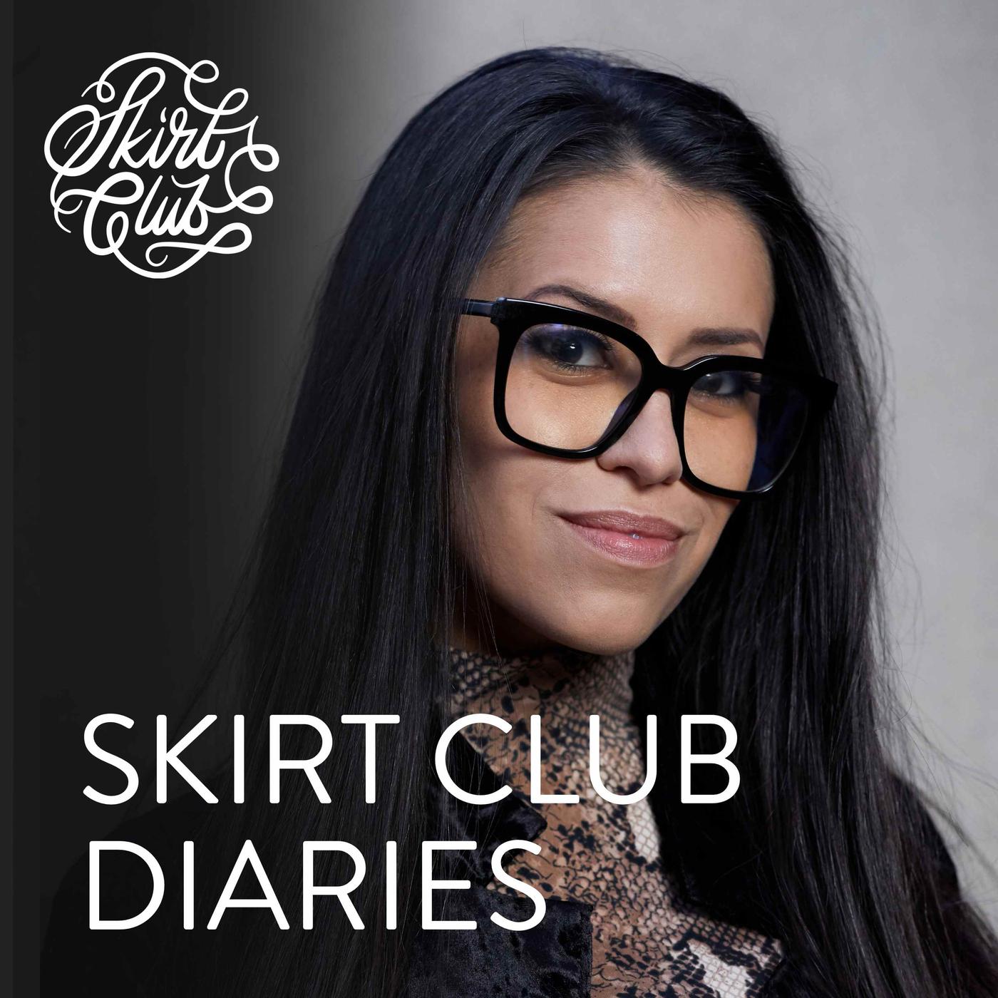 Skirt Club Diaries (podcast) - Skirt Club | Listen Notes