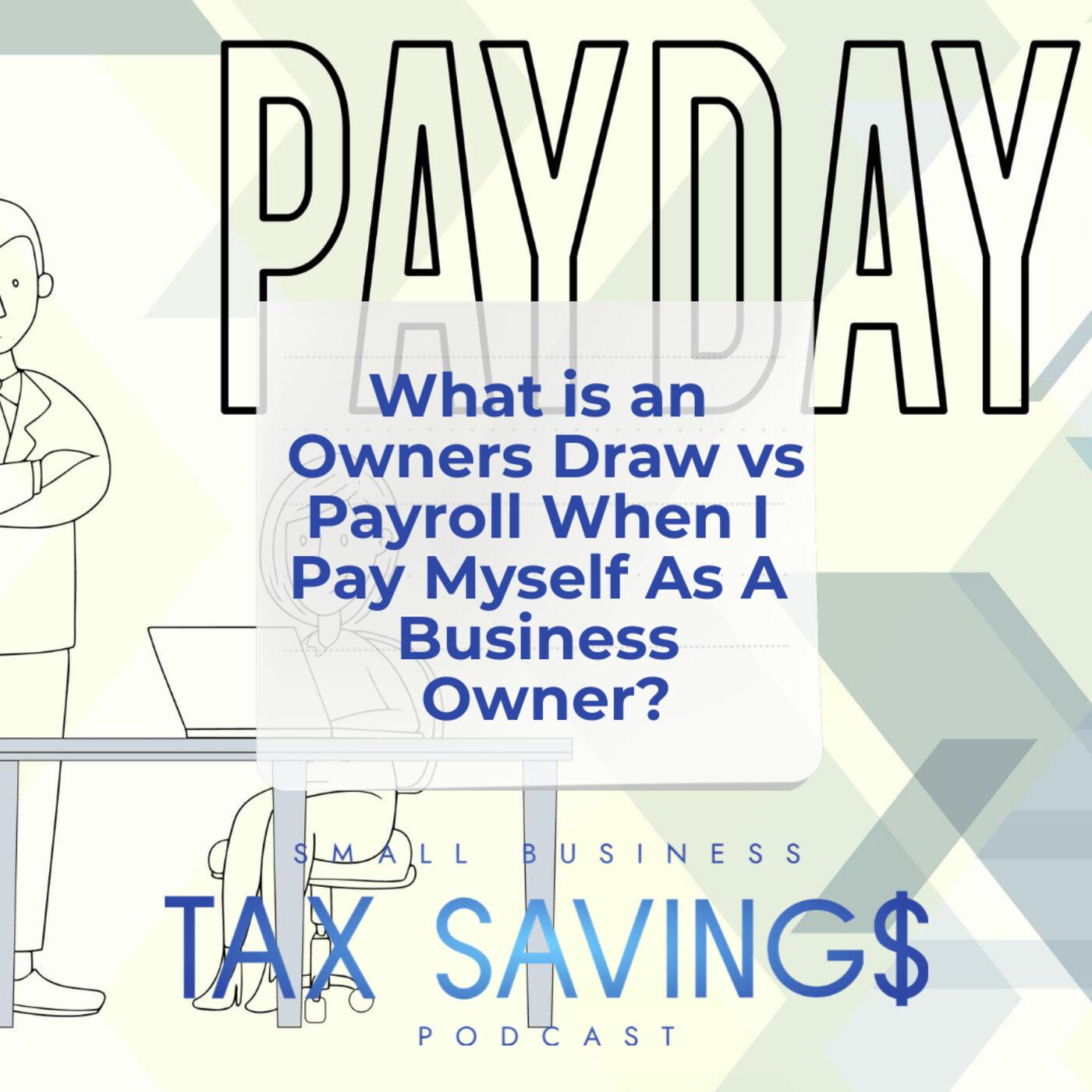 What is an Owners Draw vs Payroll When I Pay Myself As A Business Owner ...