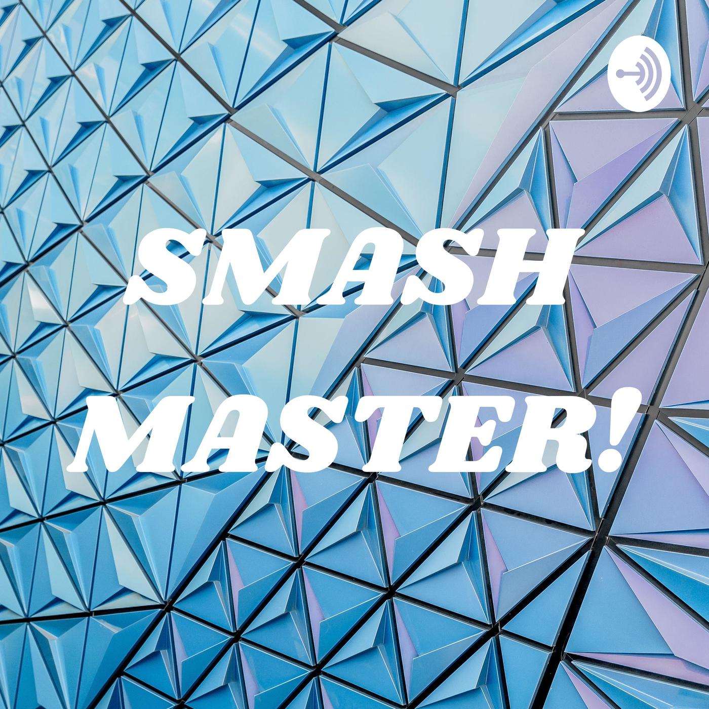 The Greatest Showman - SMASH MASTER! (podcast) | Listen Notes