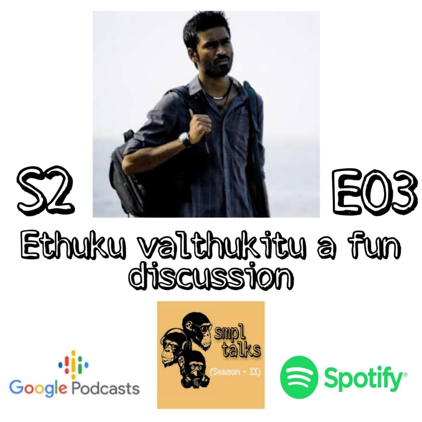S2:E03 - Ethuku valthukitu a fun discussion - Smpl Talks - A Tamil ...