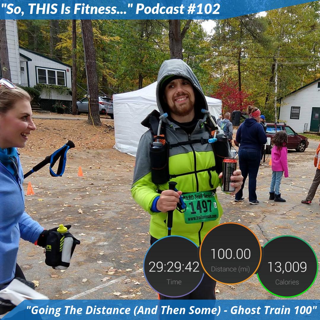 #102 - Going The Distance (And Then Some) - Ghost Train 100 | Listen Notes