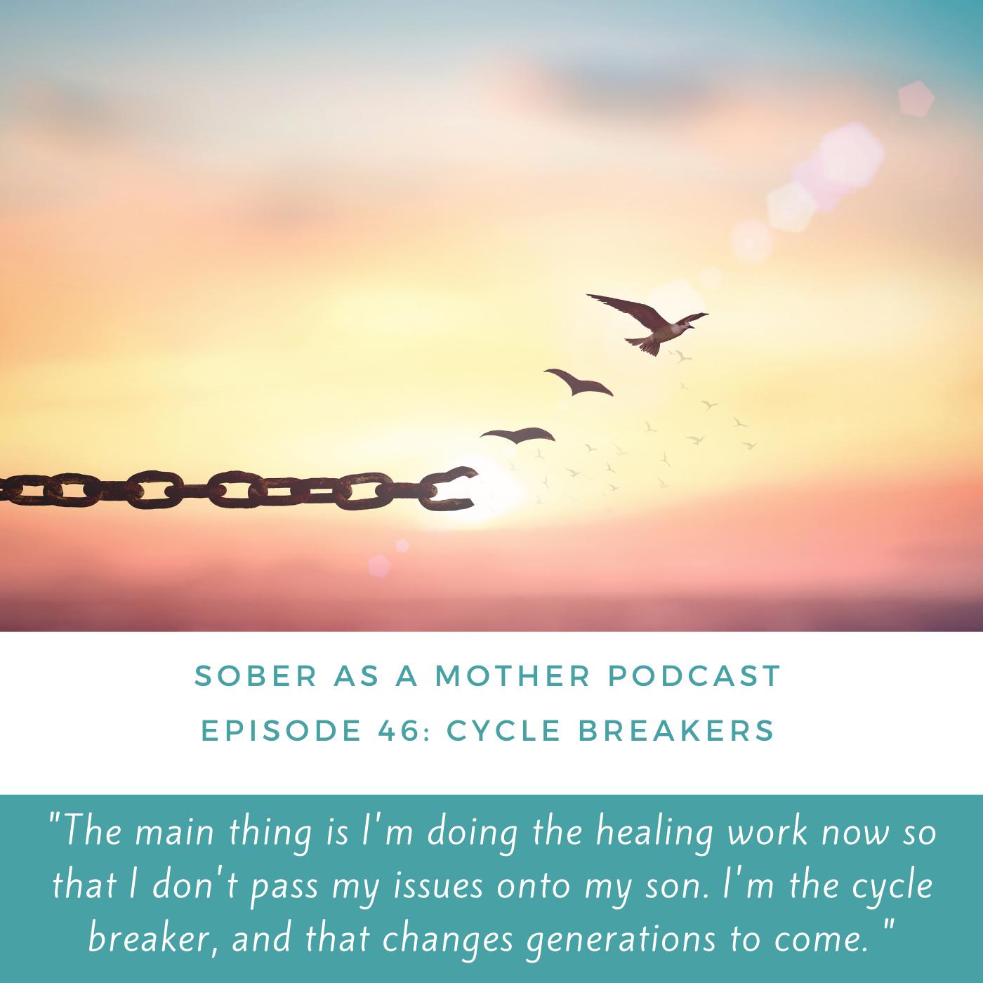 Cycle Breakers - Sober As A Mother (podcast) | Listen Notes