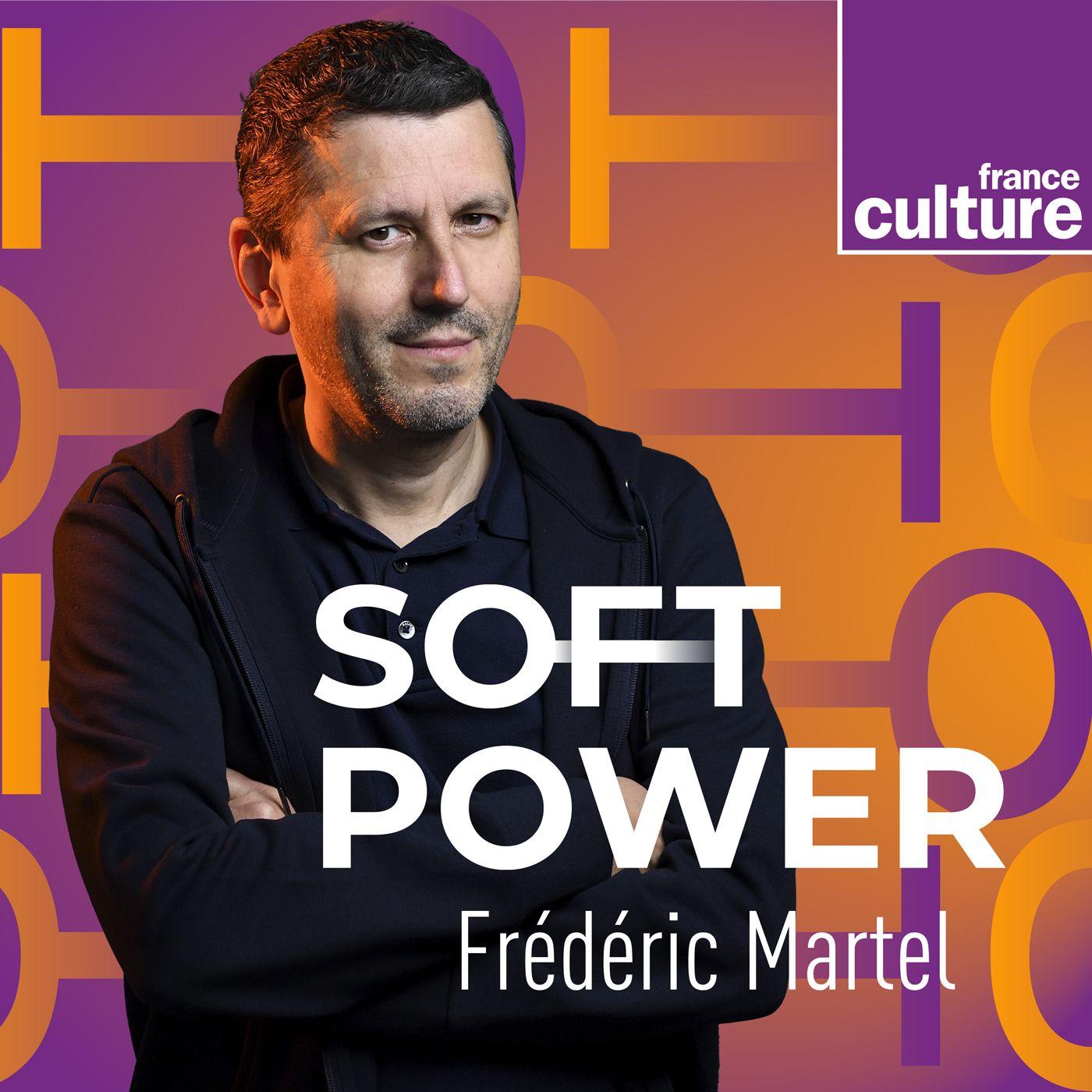 Soft Power (podcast) - France Culture | Listen Notes