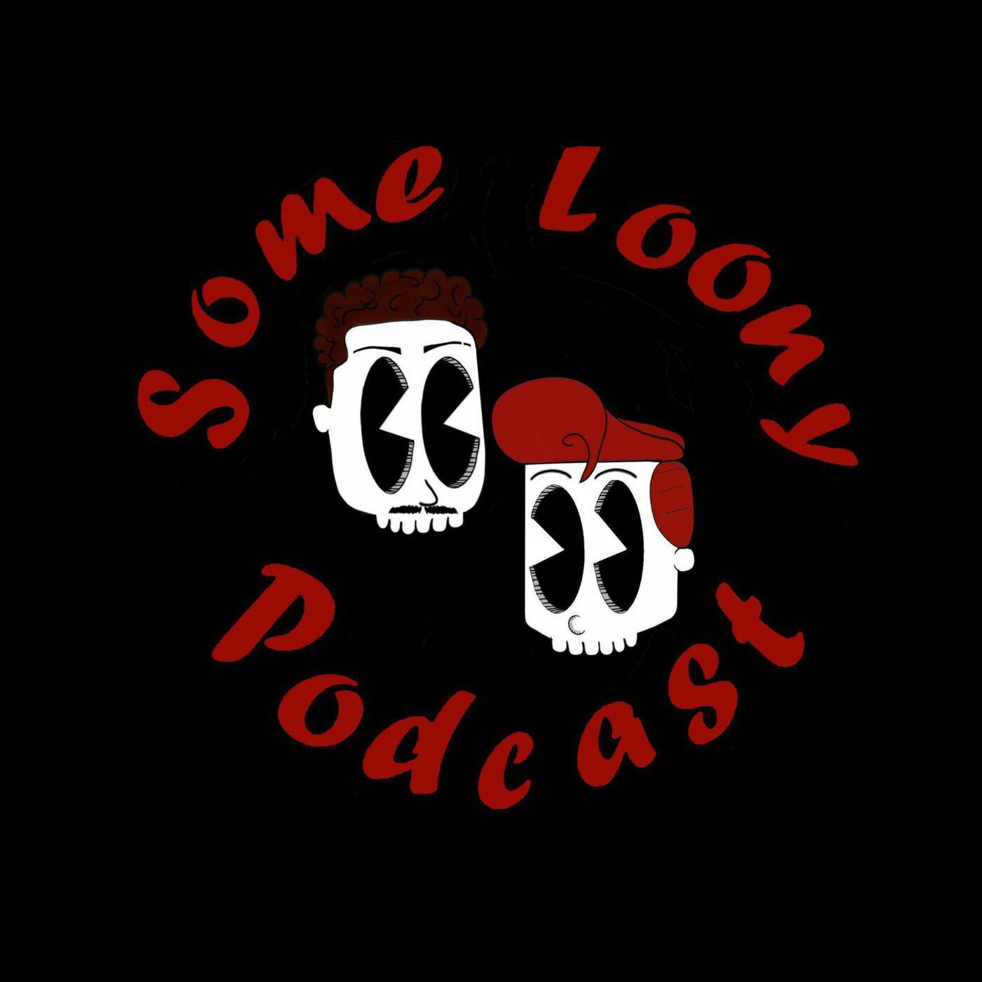 Episode 20: Then Loonacy of ADHD - Some Loony Podcast | Listen Notes