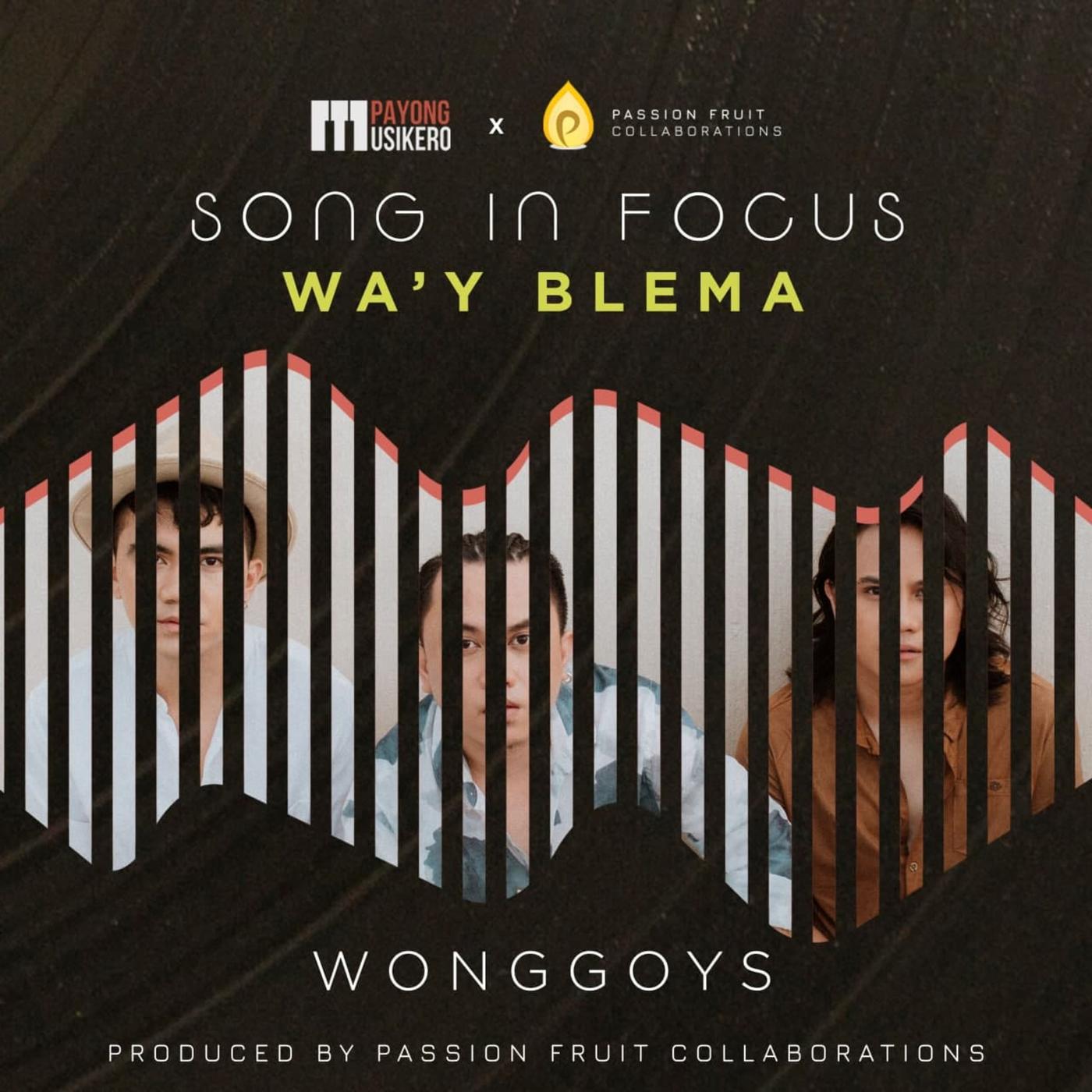 Song #16: Wa'y Blema by Wonggoys (The Story Behind) | Listen Notes
