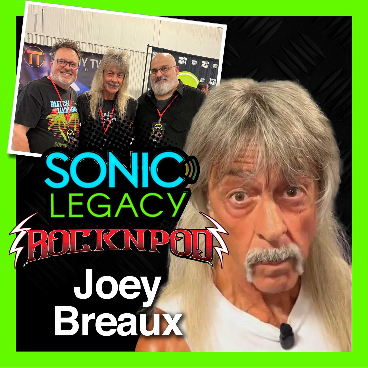 Rock N Pod 2025: Joey Breaux Interview with Sonic Legacy! | Listen Notes