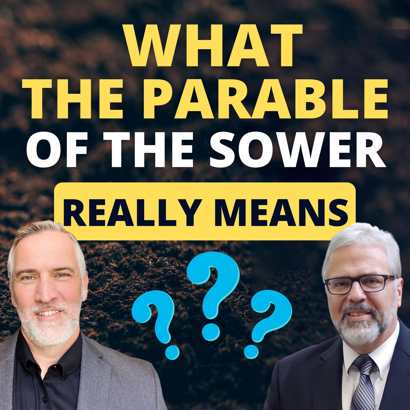 The Parables of the Sower & Soils - Soteriology 101 w/ Dr. Leighton ...