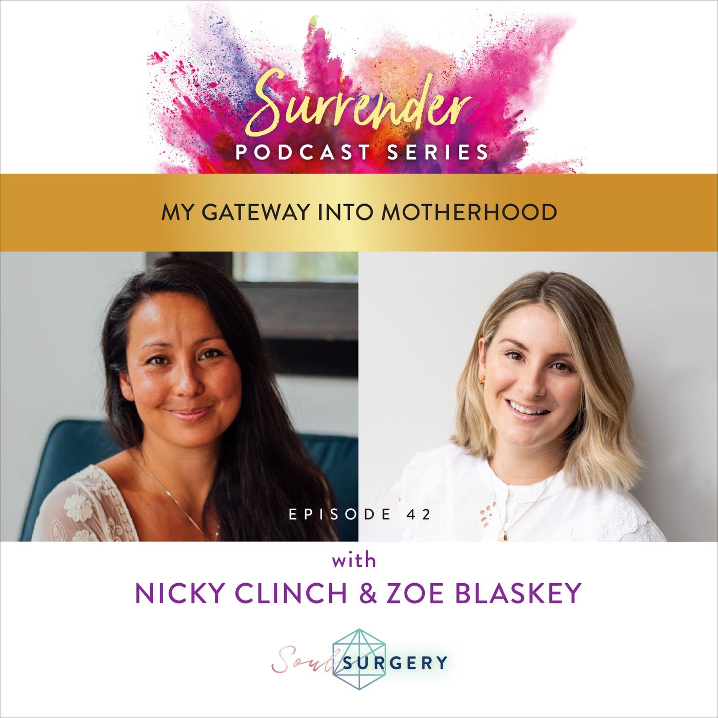 My Gateway into Motherhood with Zoe Blaskey - Soul Surgery with Nicky ...