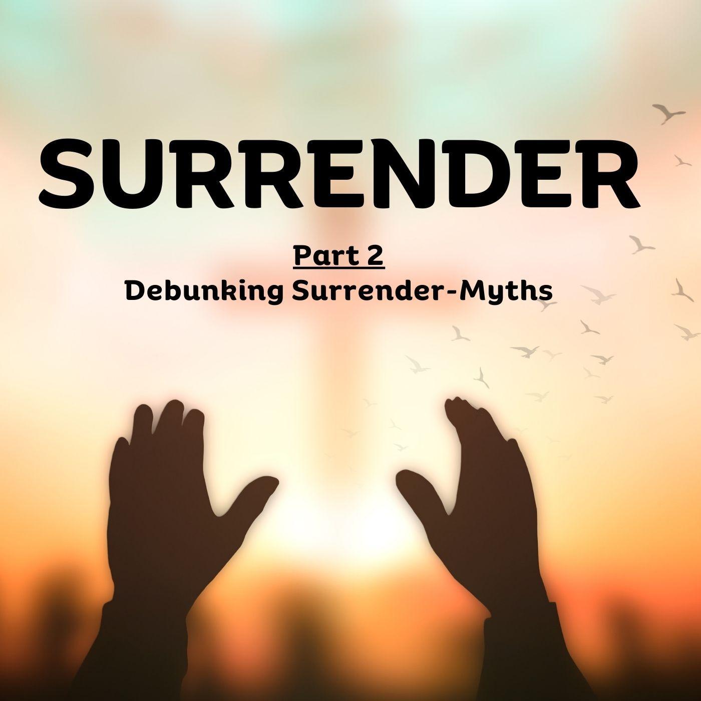 Surrender | Part 4 The Way to Complete Surrender - Soul02 (podcast ...