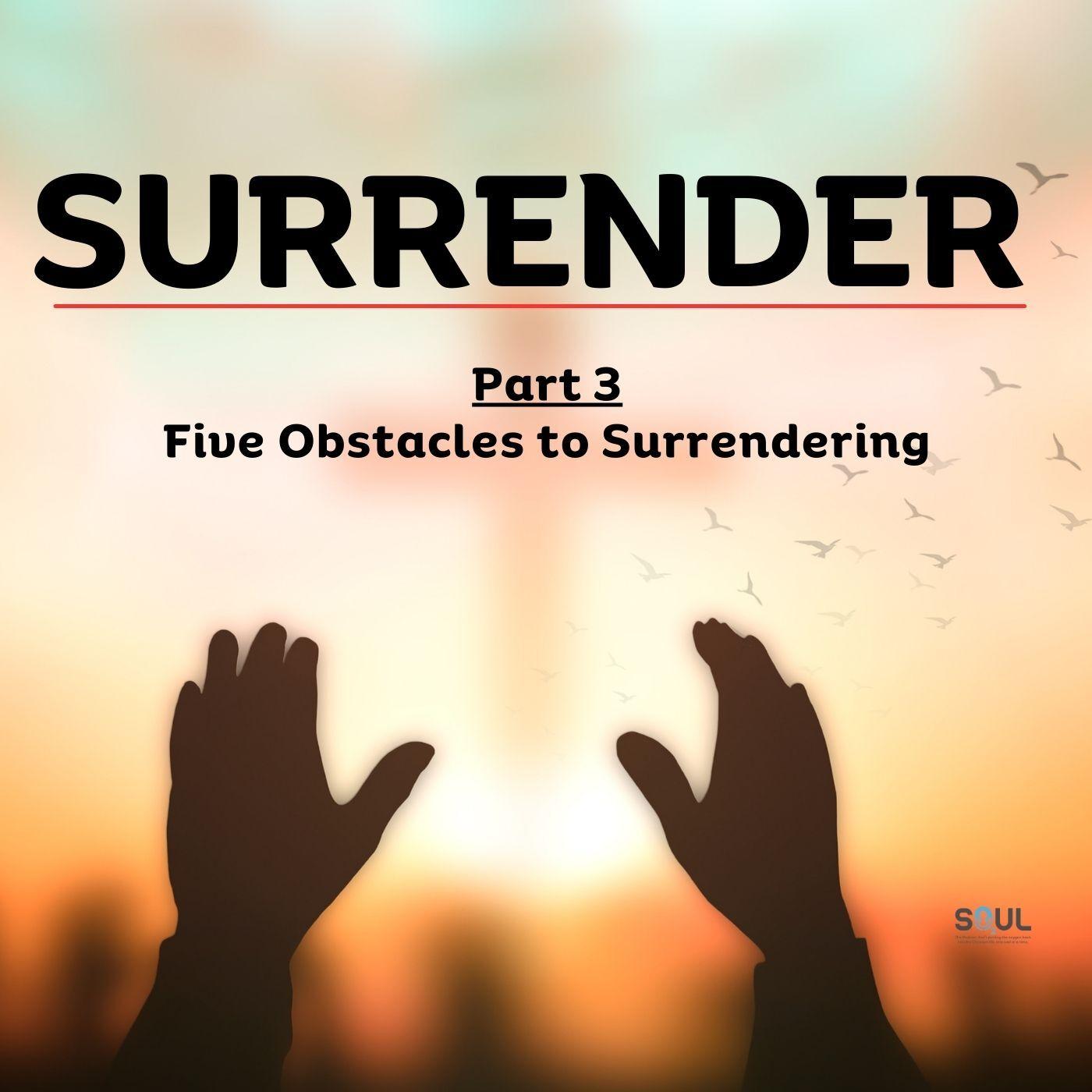 Surrender | Part 4 The Way to Complete Surrender - Soul02 (podcast ...