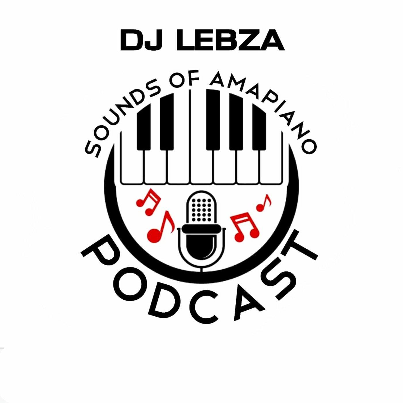 DJ LEBZA_SOUNDS OF AMAPIANO VOL 23 [ EXCLUSIVE MIX ] | Listen Notes