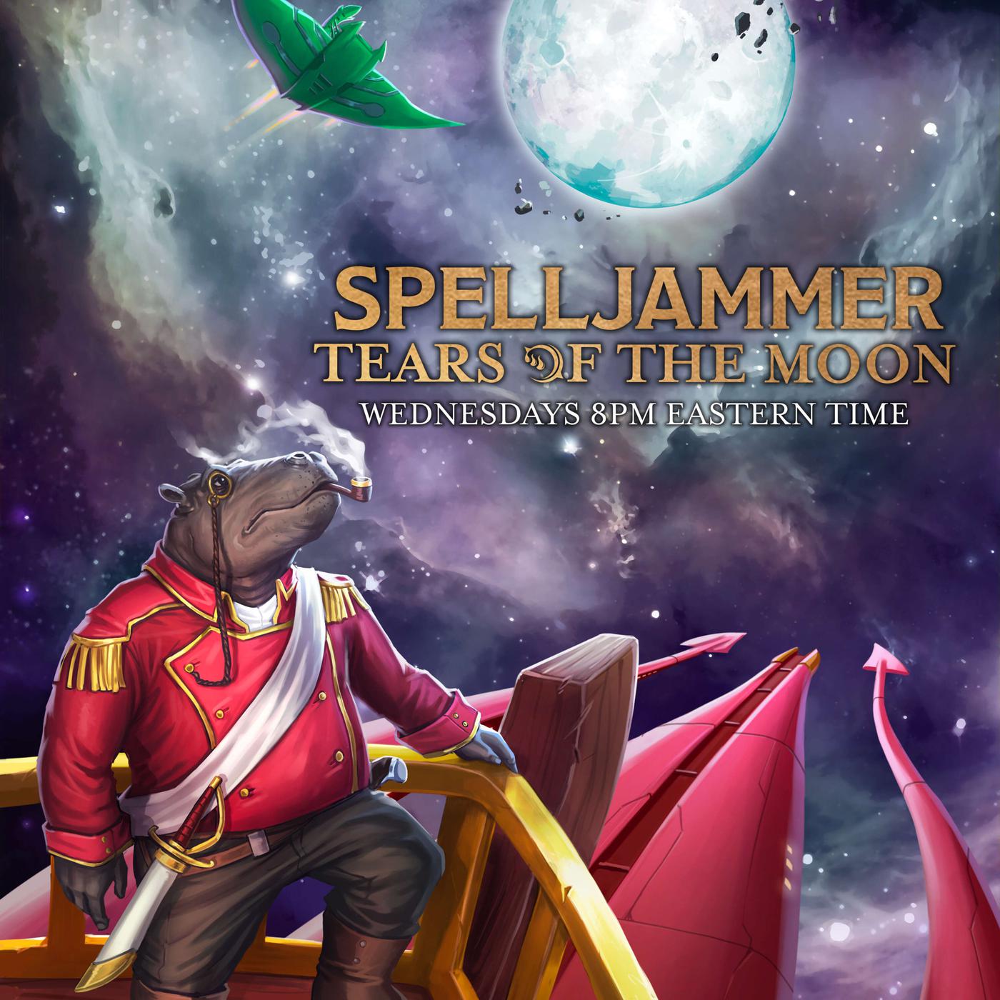 I Am The Captain Now - Spelljammer: Tears of the Moon (podcast ...