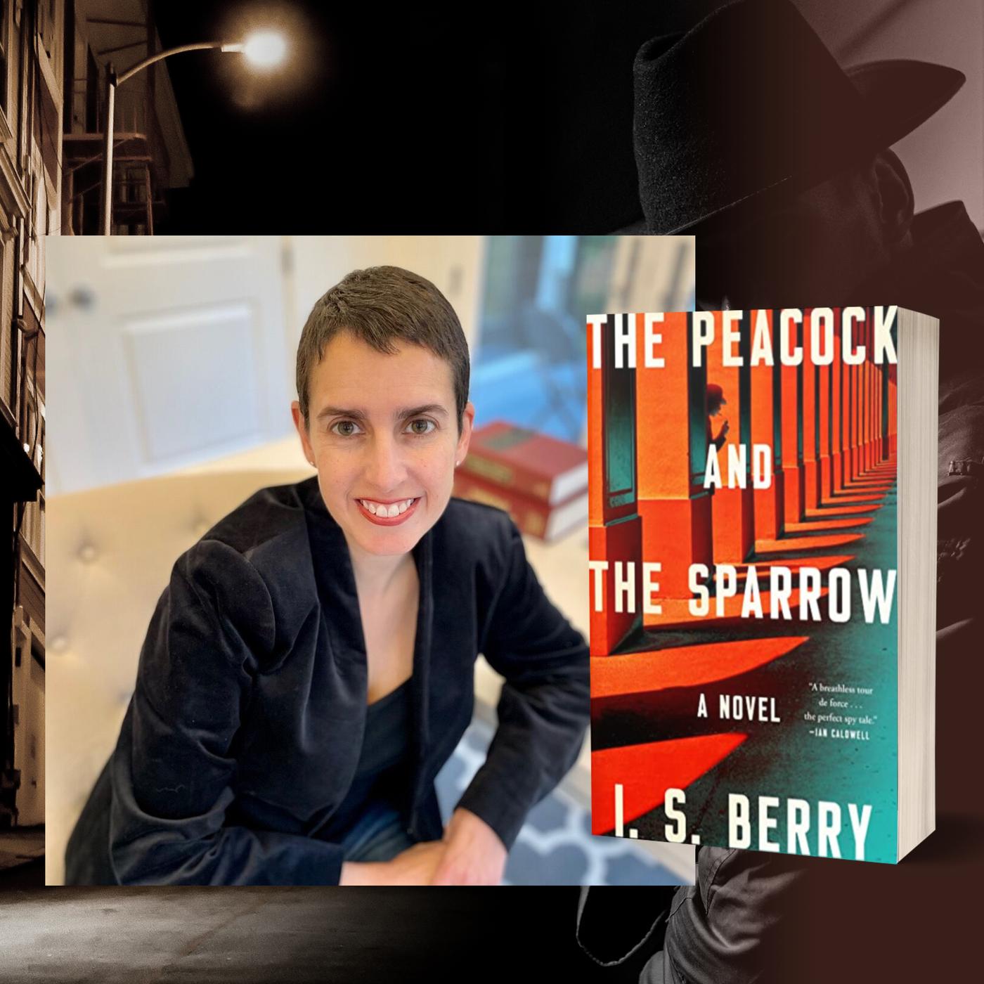 THE PEACOCK AND THE SPARROW: former spy I.S. Berry talks about her ...