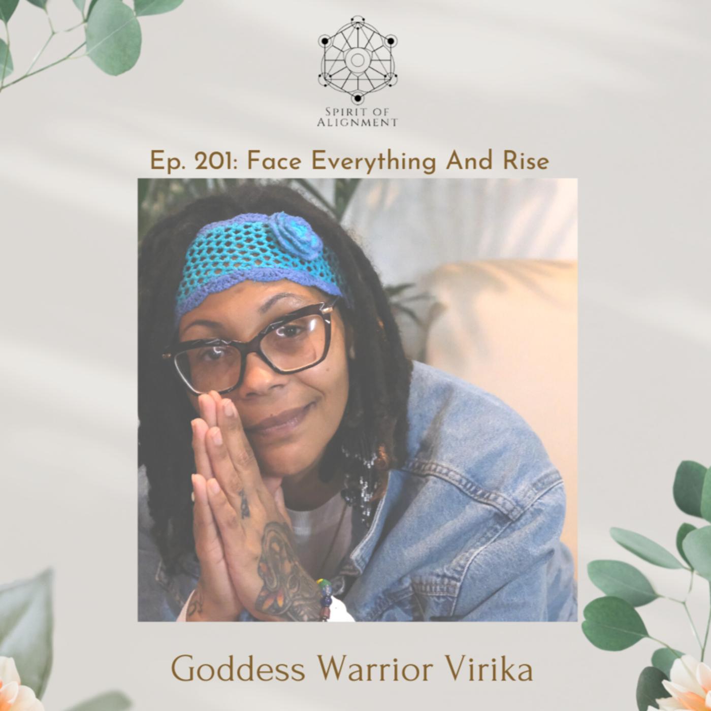F.E.A.R. = Face Everything and Rise with Goddess Warrior Virika ...