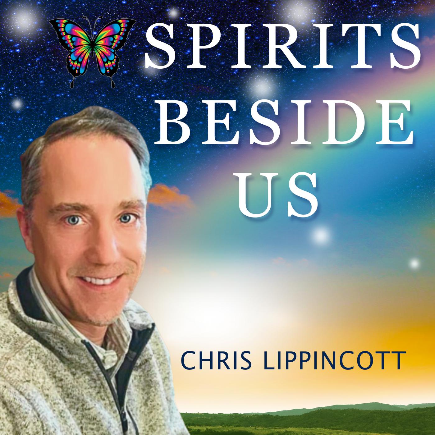 Spirits Beside Us (podcast) - Chris Lippincott | Listen Notes