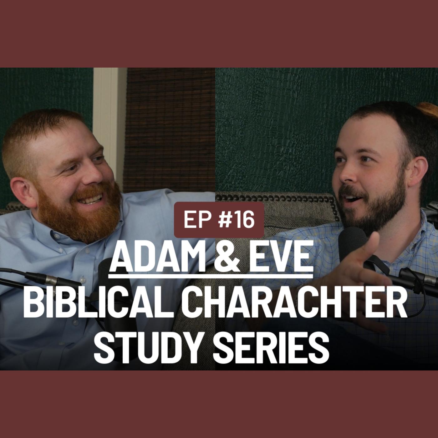 Adam & Eve - A Biblical Character Study - Ian Jones & Jackson Lindgren ...
