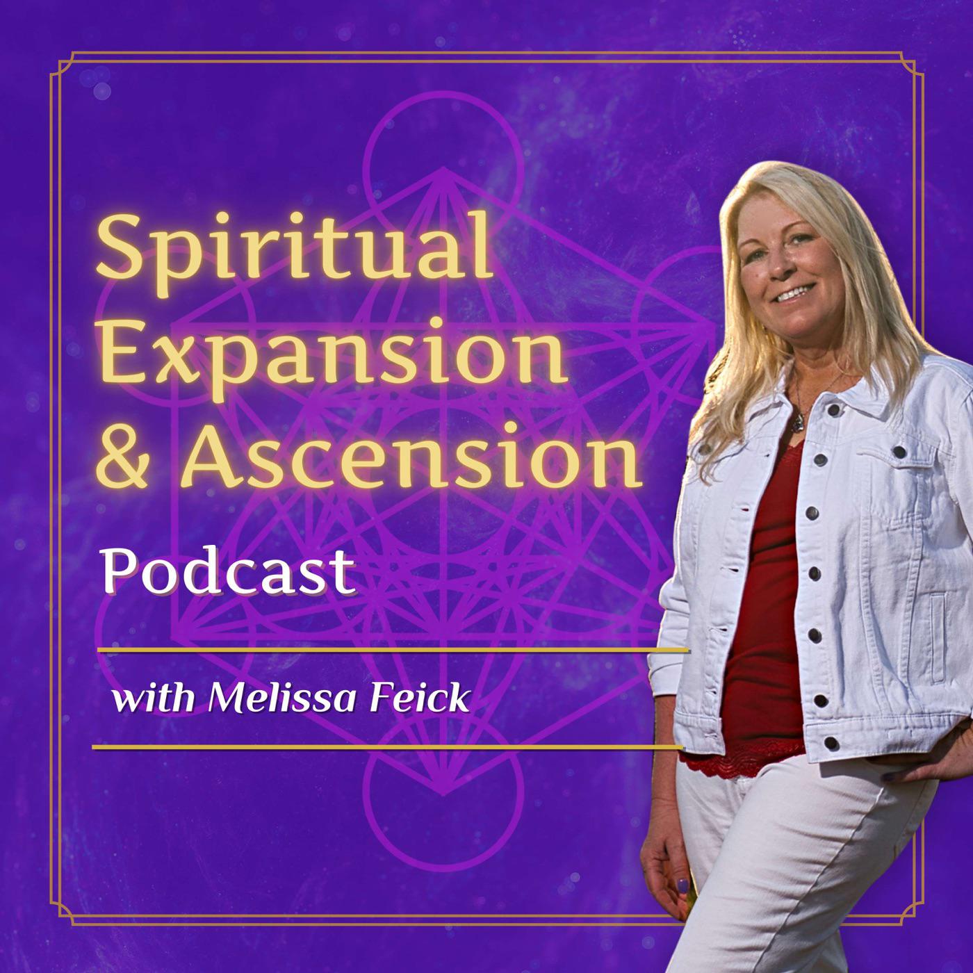 Spiritual Expansion & Ascension (pódcast) - Melissa Feick | Listen Notes